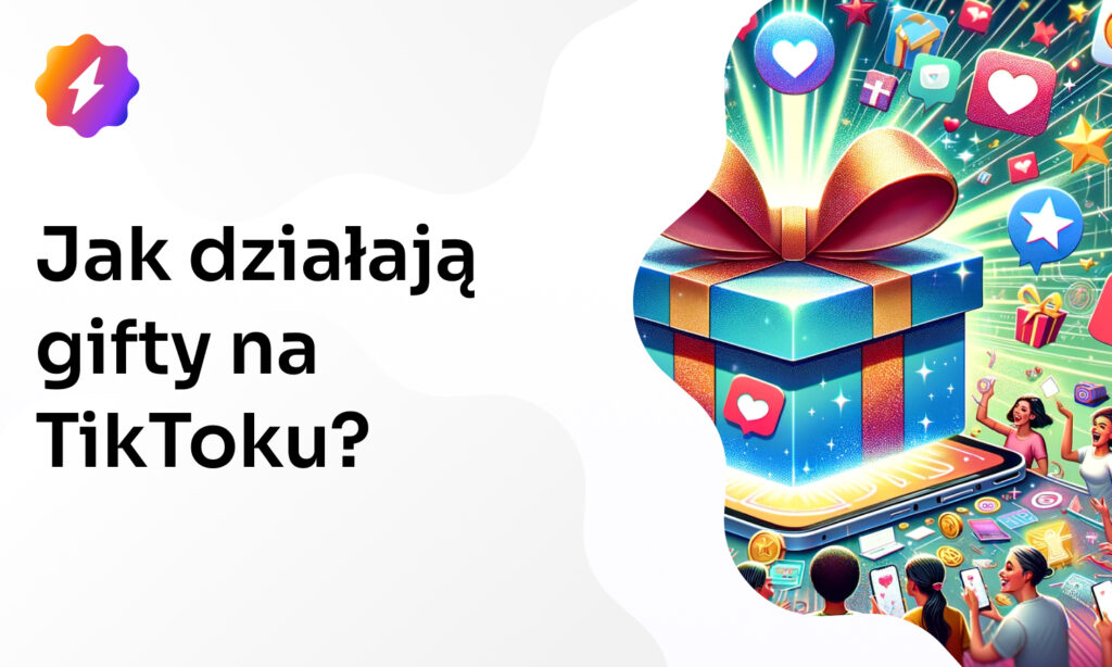 Gifty na TikToku - Jak działają i ile są warte?